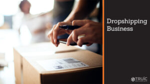 How to Start a Drop Shipping Business | TRUiC